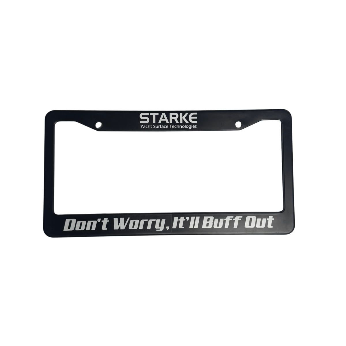 "Don't Worry, It'll Buff Out" - License Plate Frame – Starke Yacht Care
